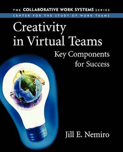 Creativity in Virtual Teams: Key Components for Success - Paperback ...
