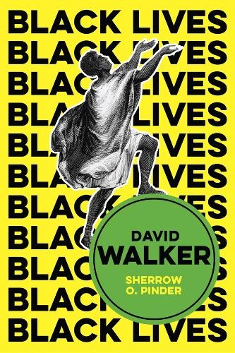 Sherrow O. Pinder David Walker (Hardback) Black Lives (US IMPORT ...