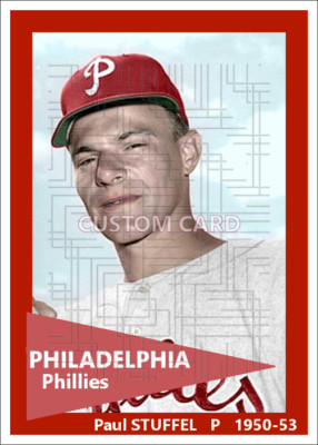 Paul Stuffel - c. 1950-53 Phillies - 2.5 x 3.5 custom card (blank back ...