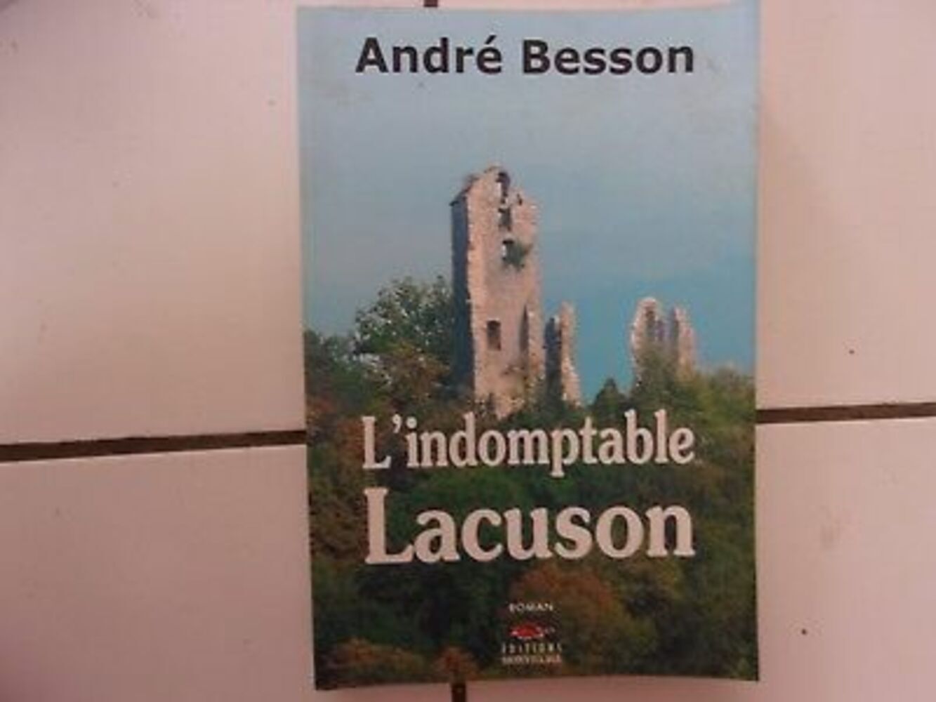 André Besson L'Indomitable Lacuson (2006 Tbe ) Autographed -franche ...