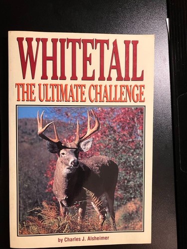 Whitetail The Ultimate Challenge by Charles J Alsheimer Paperback Book ...