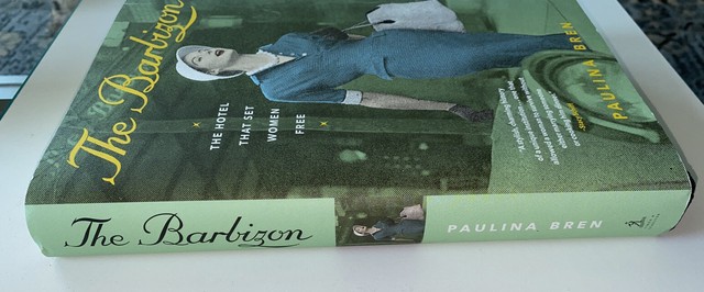 The Barbizon : The Hotel That Set Women Free by Paulina Bren (2021 ...