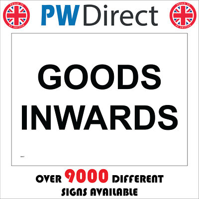 VE017 GOODS INWARDS SIGN DELIVERIES WAREHOUSE FACTORY WORKPLACE GARAGE ...