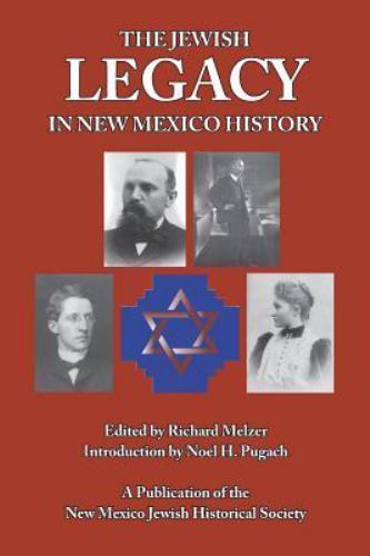 Jewish Legacy in New Mexico History by Richard Melzer (2015, Trade ...