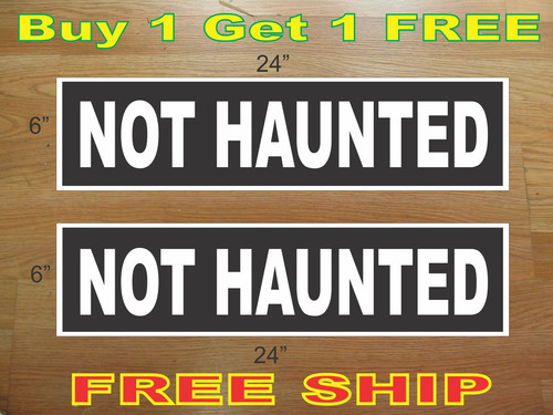 White on Black NOT HAUNTED 6"x24" REAL ESTATE RIDER SIGNS Buy 1 Get 1 ...