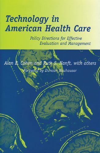 Technology in American Health Care : Policy Directions for Effective ...