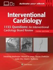 1133 Questions: An Interventional Cardiology Board Review by Mukherjee ...