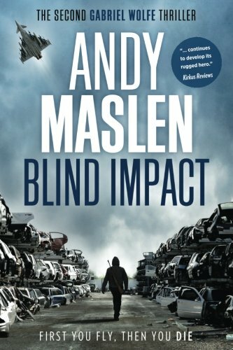 Blind Impact: The second Gabriel Wolfe thriller (The Gabriel Wol ...