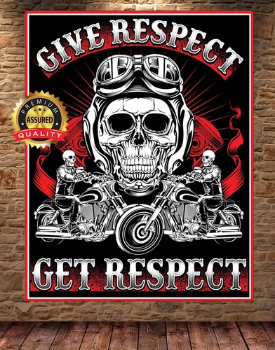 Give Respect - Get Respect - Motorcycle's United - Man Cave - Metal ...