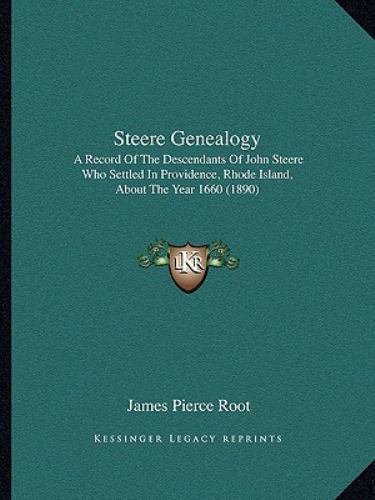 Steere Genealogy : A Record of the Descendants of John Steere Who ...