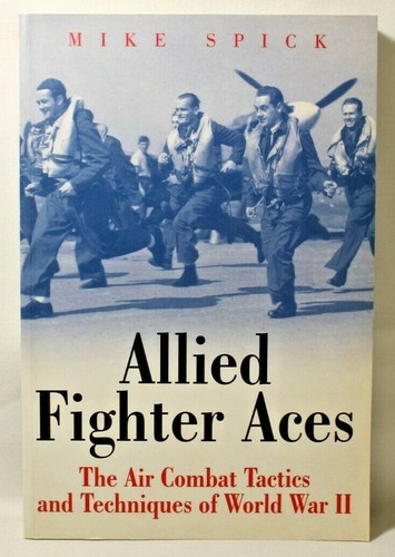 Allied Fighter Aces: The Air Combat Tactics & Techniques of World War ...