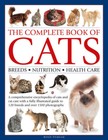 Complete Book of Cats: A comprehensive encyclopedia of cats with a ...