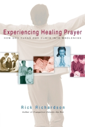 Rick Richardson Experiencing Healing Prayer (Poche) 9780830832576 | eBay