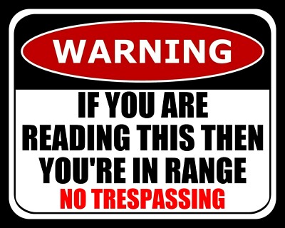 WARNING YOU'RE IN RANGE NO TRESPASSING SECURITY TRESPASS METAL PLAQUE ...