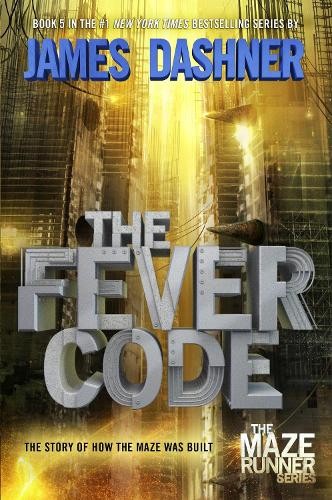James Dashner The Fever Code (Relié) Maze Runner Series 9780553513097 ...
