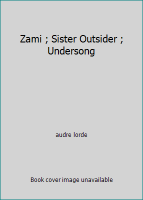 Zami ; Sister Outsider ; Undersong by audre lorde | eBay