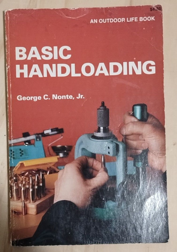Basic Handloading Book By George C. Nonte, Jr. Bullets Shotgun Shells ...
