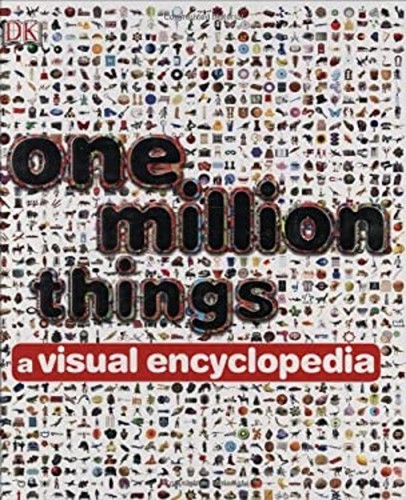 One Million Things : A Visual Encyclopedia Hardcover 9780756638436| eBay