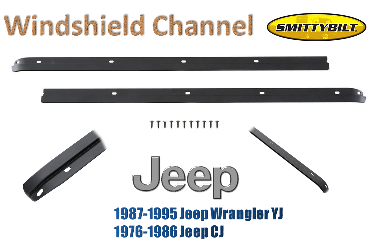 Smittybilt Windshield Channel For 76-86 Jeep CJ5 CJ7 / 87-95 Wrangler ...