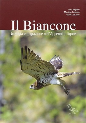 Il biancone. Biologia e migrazione nell'Appennino ligure - Baghino Luca ...