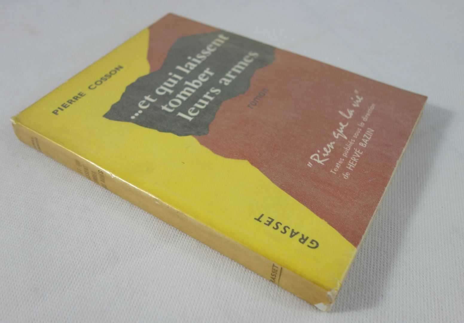 Pierre COSSON ...Et qui laissent tomber leurs armes - Edition originale ...