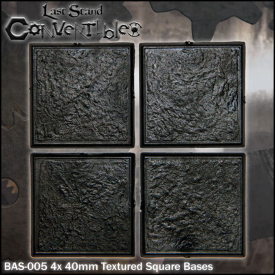 LAST STAND CONVERTIBLES BITS - 4x 40mm SQUARE TEXTURED BASES | eBay