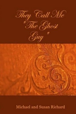 They Call Me "The Ghost Guy" by Susan Richard (English) Paperback Book ...