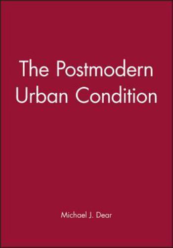 Postmodern Urban Condition by Michael J. Dear (2001, Trade Paperback ...