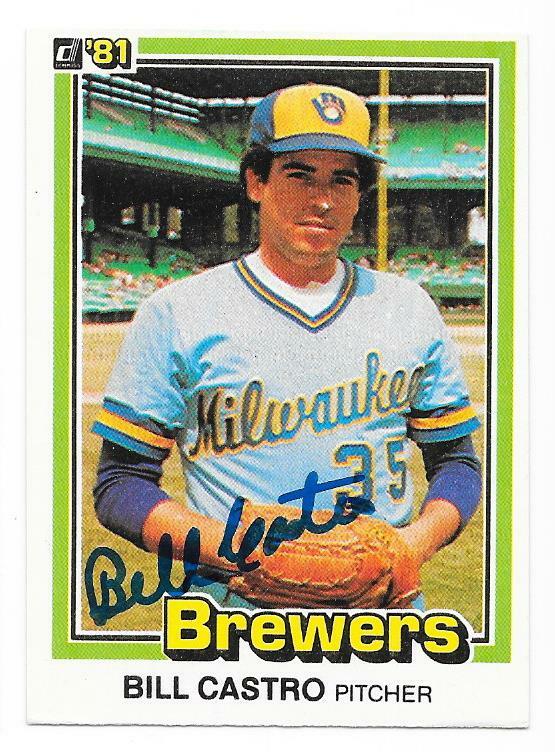 BILL CASTRO 1981 DONRUSS AUTOGRAPHED SIGNED # 578 MILWAUKEE BREWERS | eBay