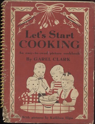 Let's Start Cooking, an easy-to-Read Picture Cookbook by Garel Clark | eBay