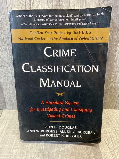 Crime Classification Manual : A Standard System for Investigating and ...