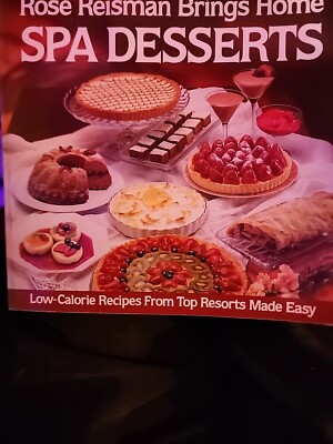 Rose Reisman Brings Home Spa Desserts : Low-Calorie Recipes from Top ...
