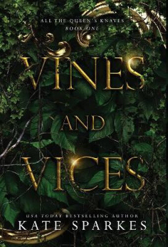 Vines and Vices (All the Queen's Knaves) by Kate Sparkes | eBay