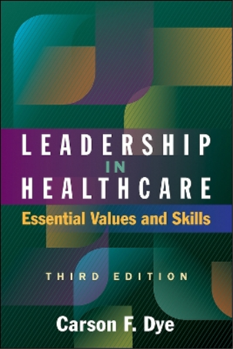 Carson Dye Leadership in Healthcare (Poche) ACHE Management ...