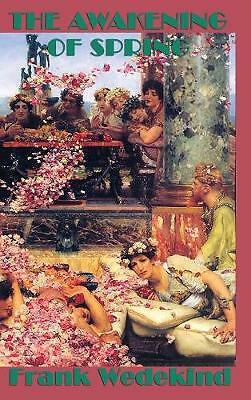 The Awakening of Spring by Frank Wedekind (Hardcover, 2018) for sale ...