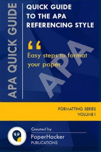 Quick Guide to the APA Referencing Style: Easy Steps to Format Your ...