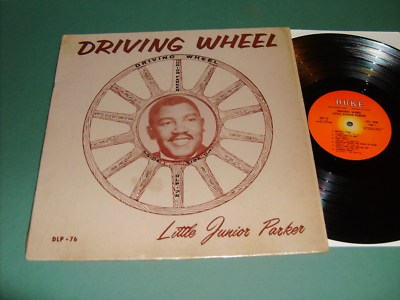 LITTLE JUNIOR PARKER DRIVING WHEEL LP RECORD DUKE-76 NM- HOUSTON,TX ...