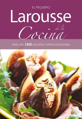 Pequeo Larousse de la Cocina by Larousse Ediciones (Spanish) Hardcover ...