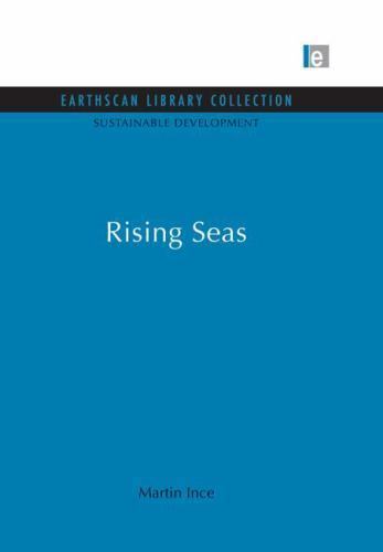 Sustainable Development Set Ser.: Rising Seas by Martin Ince (2013 ...