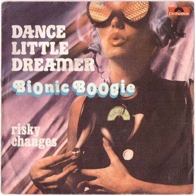 Bionic Boogie - Dance Little Dreamer / Risky Changes 7" 45 giri | eBay