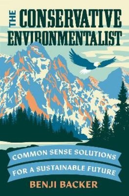 Benji Backer The Conservative Environmentalist (Relié) | eBay