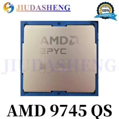 AMD EPYC ZEN5C 9745 QS 128 core 256 threads 2.35-3.7 256M CPU processor ...