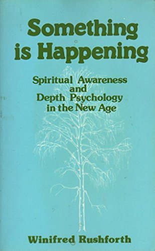 Something is Happening: Spiritual Awareness an by Rushforth, Winifred ...