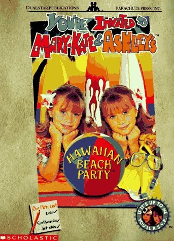 HAWAIIAN BEACH PARTY (YOU'RE INVITED TO MARY-KATE & By Scholastic Books ...
