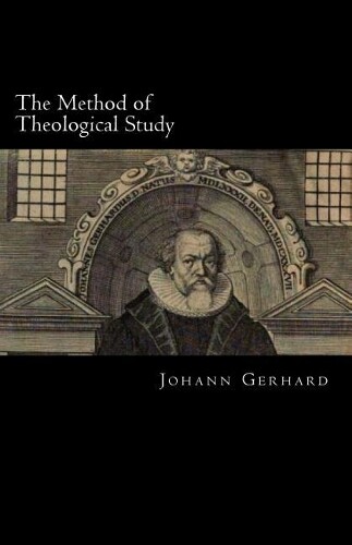 Johann Gerhard The Method of Theological Study (Poche) | eBay