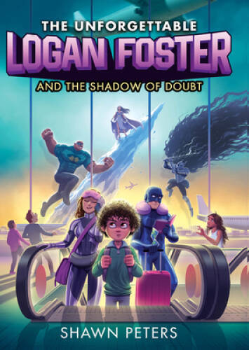 The Unforgettable Logan Foster and the Shadow of Doubt (The Unforget ...