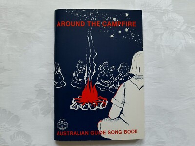 AROUND THE CAMPFIRE ~ AUSTRALIAN GUIDE SONG BOOK (Girl Guides ...