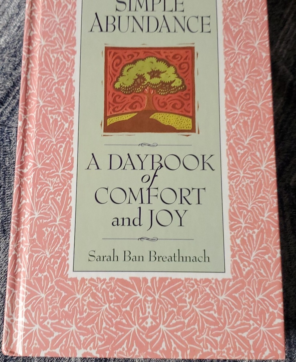 Simple Abundance A Daybook of Comfort and Joy By Sarah Ban Breathnach Hardcover 9780446519137| eBay