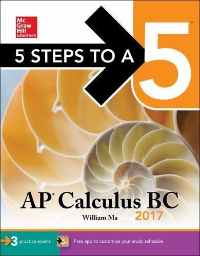 5 Steps to a 5 AP Calculus BC 2017, Ma, William, Good Book ...