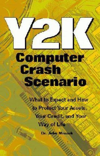 Y2K Computer Crash Scenario : What to Expect and How to Protect Your ...